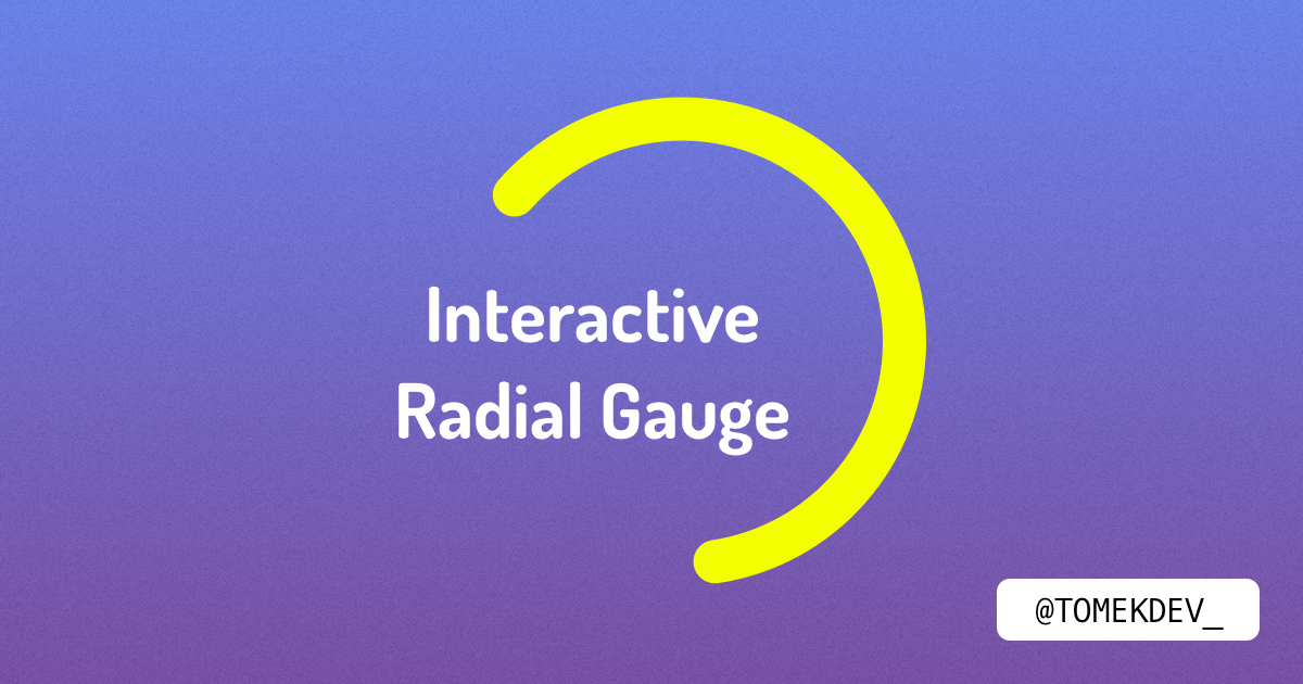 Interactive Radial Gauge | Tomek Dev